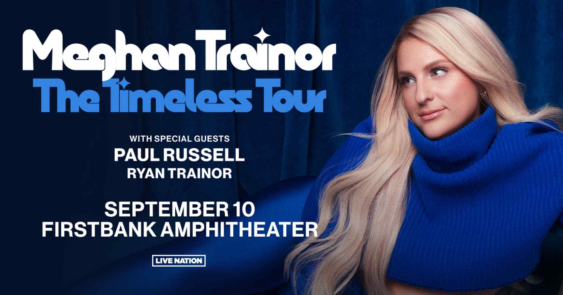 Meghan Trainor The Timeless Tour with special guests Paul Russell and Ryan Trainor