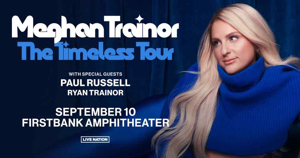 Meghan Trainor The Timeless Tour with special guests Paul Russell and ...